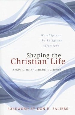 Shaping The Christian Life - Christian Expressions Bookstore