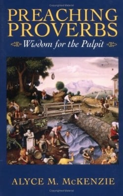 Preaching Proverbs : Wisdom For The Pulpit - Christian Expressions ...