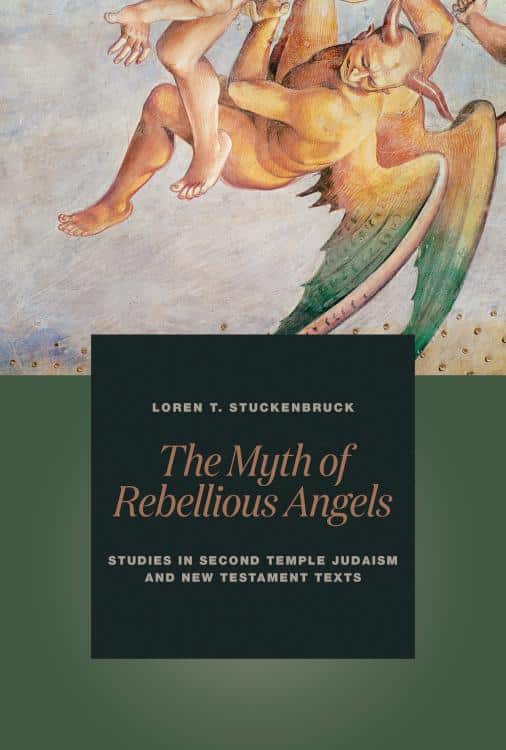 Myth Of Rebellious Angels - Christian Expressions Bookstore & Gifts