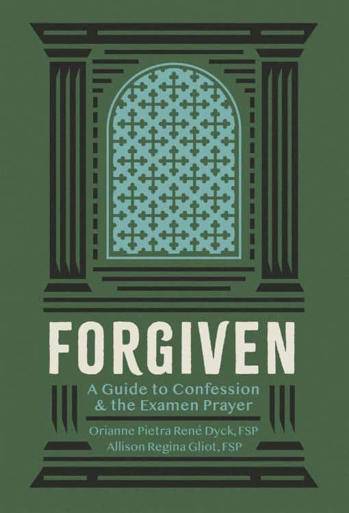 Forgiven : A Guide To Confession And The Examen Prayer - Christian ...