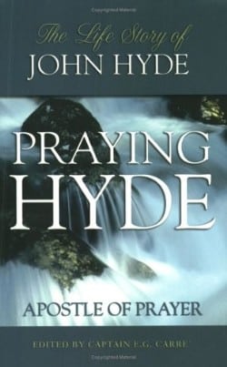 Praying Hyde : Apostle Of Prayer - Christian Expressions Bookstore & Gifts