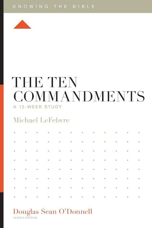 10 Commandments : A 12-Week Study - Christian Expressions Bookstore & Gifts