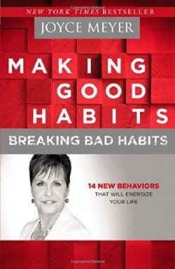 Making Good Habits Breaking Bad Habits - Christian Expressions ...