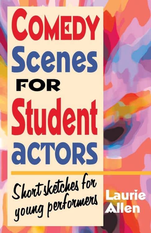 Comedy Scenes For Student Actors - Christian Expressions Bookstore & Gifts