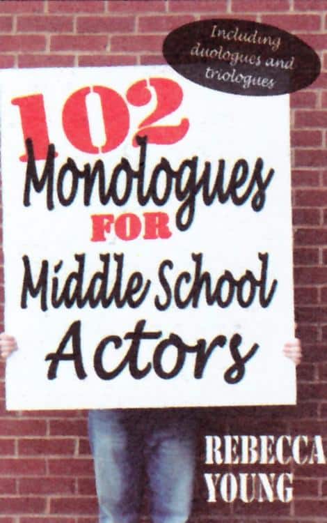 102 Monologues For Middle School Actors - Christian Expressions Bookstore