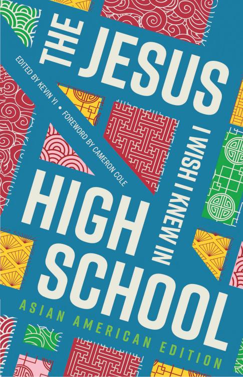 Jesus I Wish I Knew In High School Asian American Edition - Christian ...