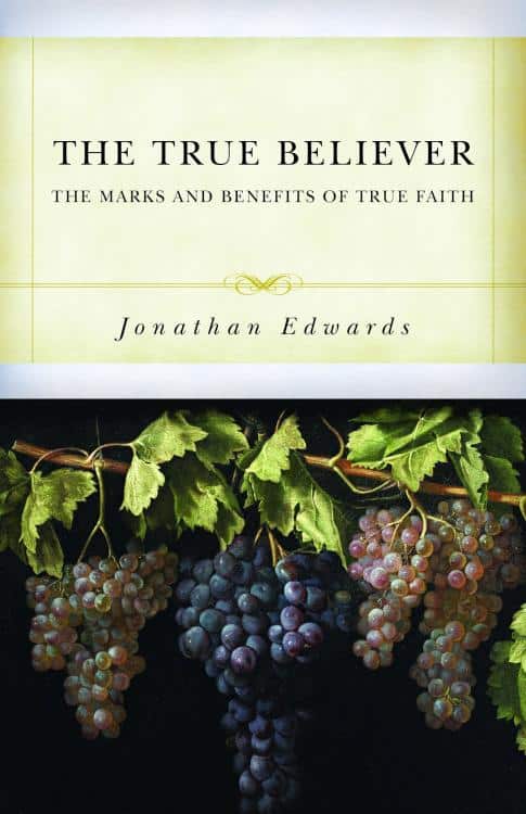 True Believer : The Marks And Benefits Of True Faith - Christian ...